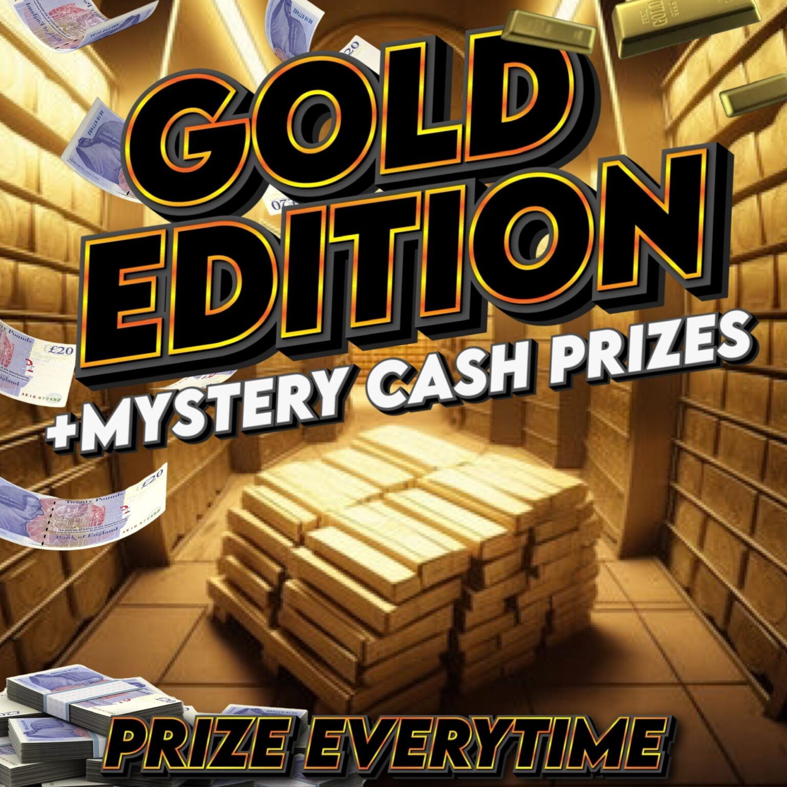 GOLD EDITION PRIZE EVERY TIME + MYSTERY CASH PRIZES - INSTANT WINS ...